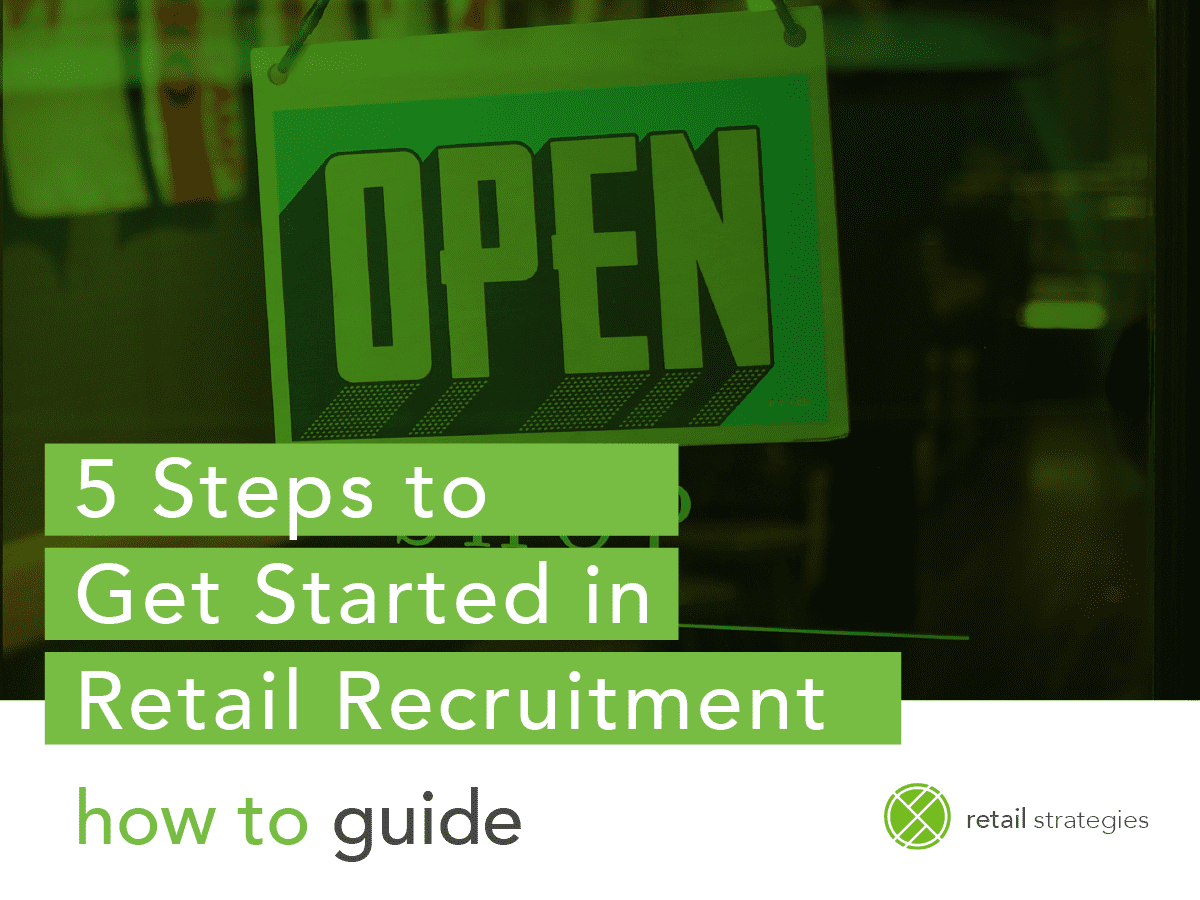 Recruit Retail in 5 Steps - Retail Strategies
