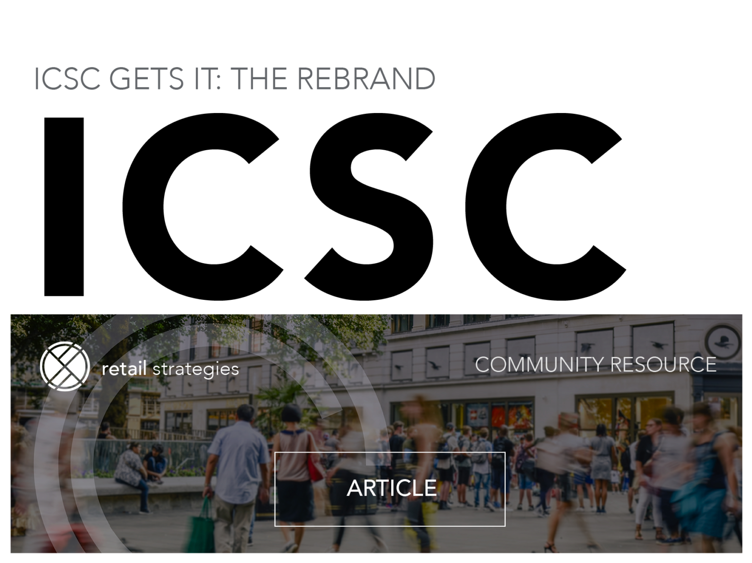 ICSC Rebrand: ICSC Gets It - Retail Strategies