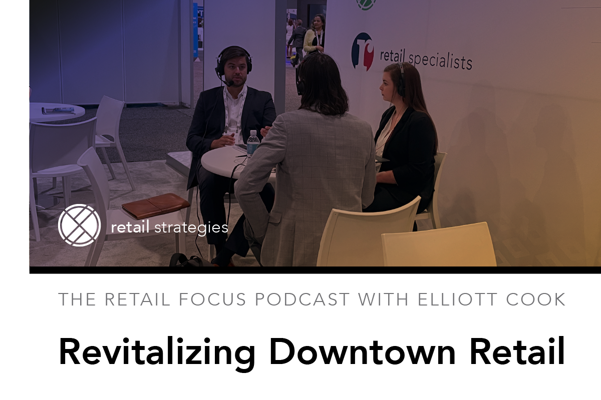 The Retail Focus Podcast: Revitalizing Downtown Retail in Tertiary ...