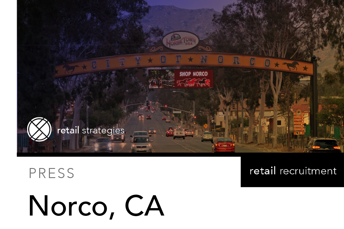Norco, California Welcomes Retail Recruitment Partner - Retail Strategies