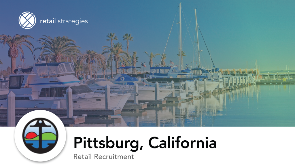 Pittsburg, California Teams Up with Retail Strategies to Bring New ...