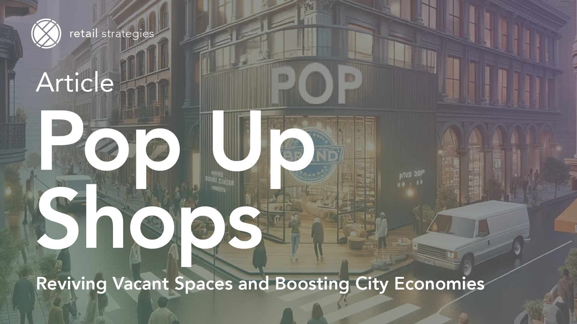 Pop Up Shops: Reviving Vacant Spaces and Boosting City Economies ...